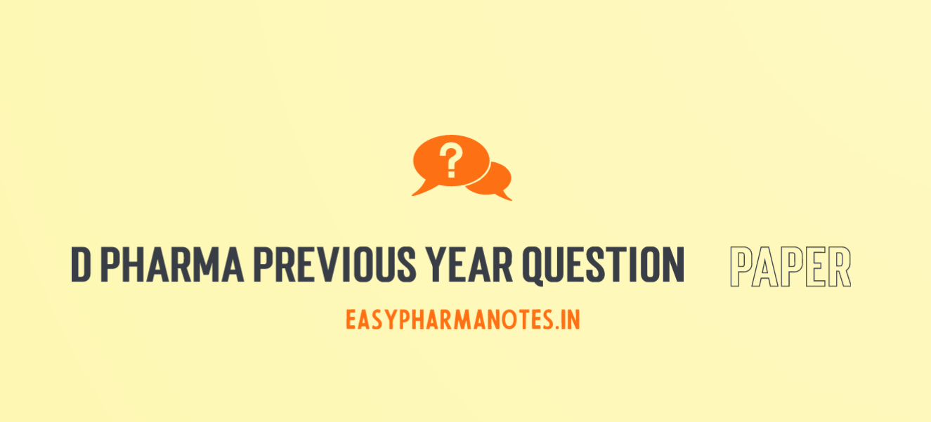 d-pharma-previous-year-question-paper | EasyPharma Notes